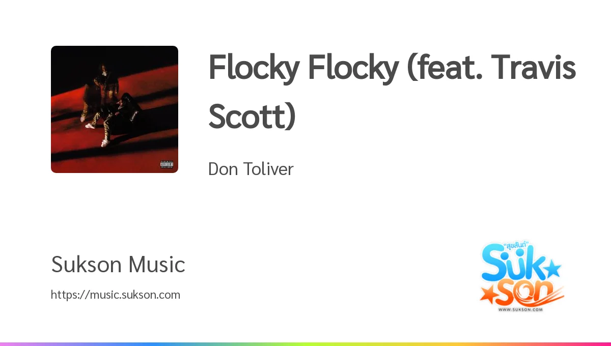 ฟังเพลง/เนื้อเพลง Flocky Flocky (feat. Travis Scott) - Don Toliver ...